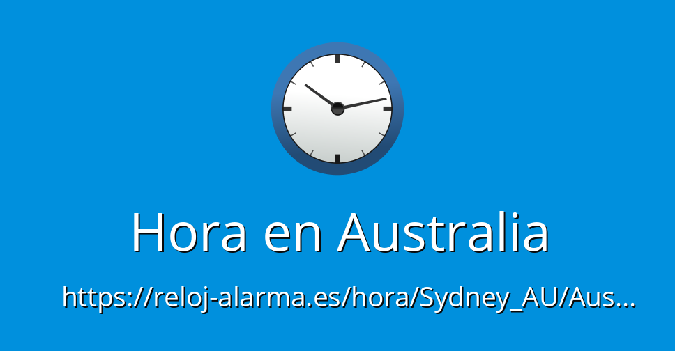 Hora en Australia - Reloj-Alarma.es
