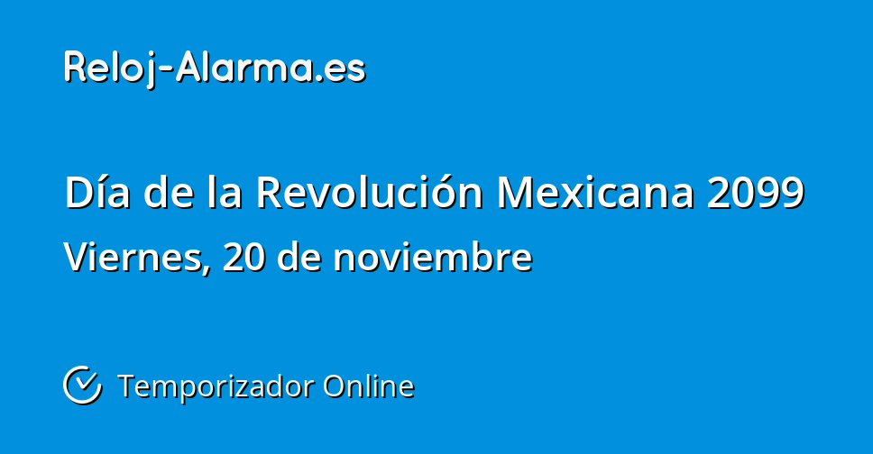 Día de la Revolución Mexicana 2099 - Temporizador Online - Reloj-Alarma.es