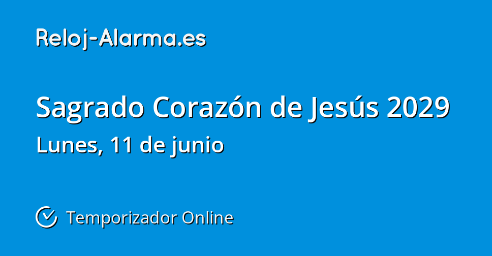 Sagrado Corazón de Jesús 2029 - Temporizador Online - Reloj-Alarma.es
